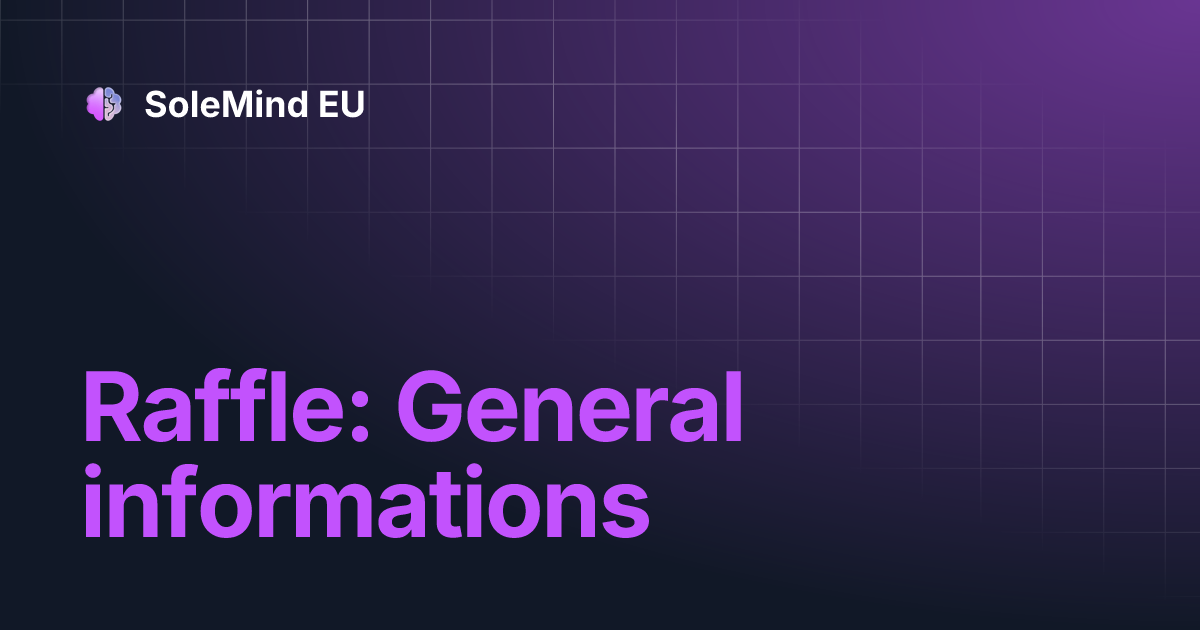 Raffle: General informations | SoleMind EU